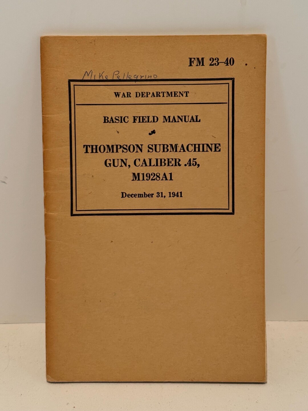 1941 Basic Field Manual Thompson Submachine Gun M1928A1 FM 23-40 WAR ...