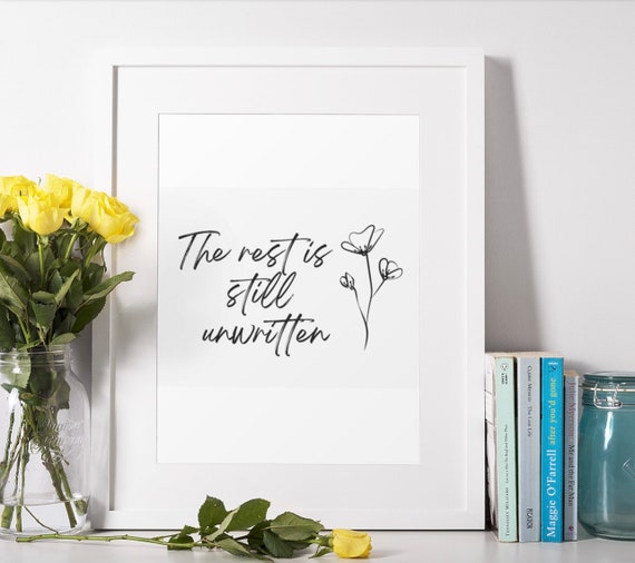 The Rest is Still Unwritten Quote Printable Download - Etsy