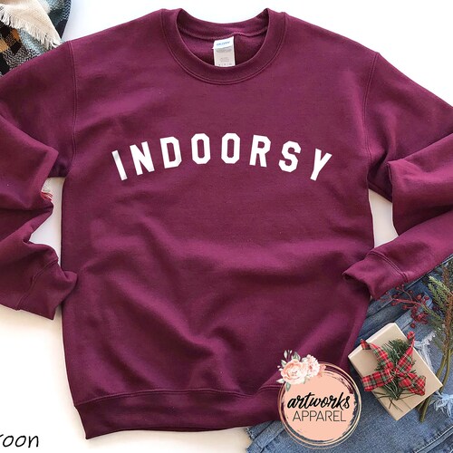 Indoorsy Sweatshirt Indoorsy Shirt Indoorsy Cute Gifts for - Etsy