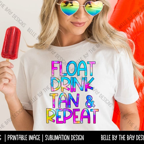 Float Drink Tan & Repeat ORIGINAL DESIGN - Etsy
