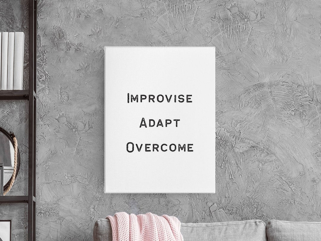 Improvise Adapt Overcome Canvas | USMC Canvas | Inspirational Canvas ...
