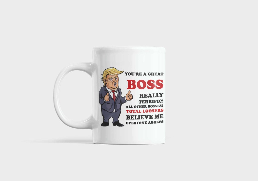 Great Boss Mug | Funny Trump Mug | Mug for Boss | Coffee Mug Gift ...
