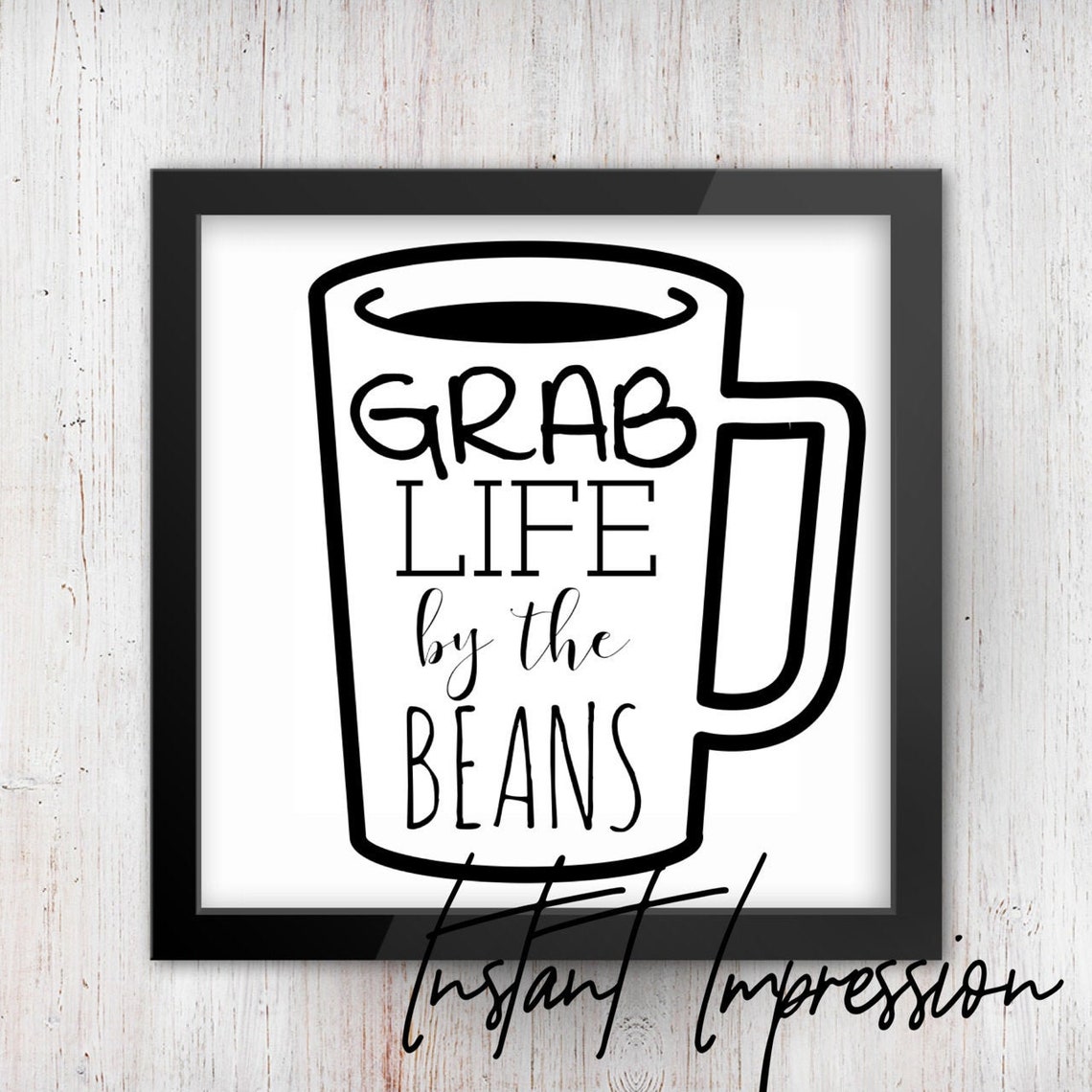 Grab Life by the Beans Instant Digital Download Coffee Mug Cup - Etsy