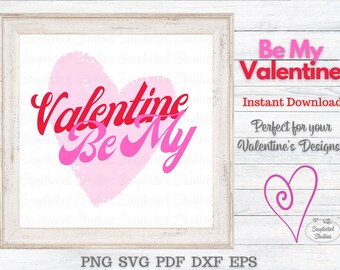 Be My Valentine PNG/SVG - Etsy