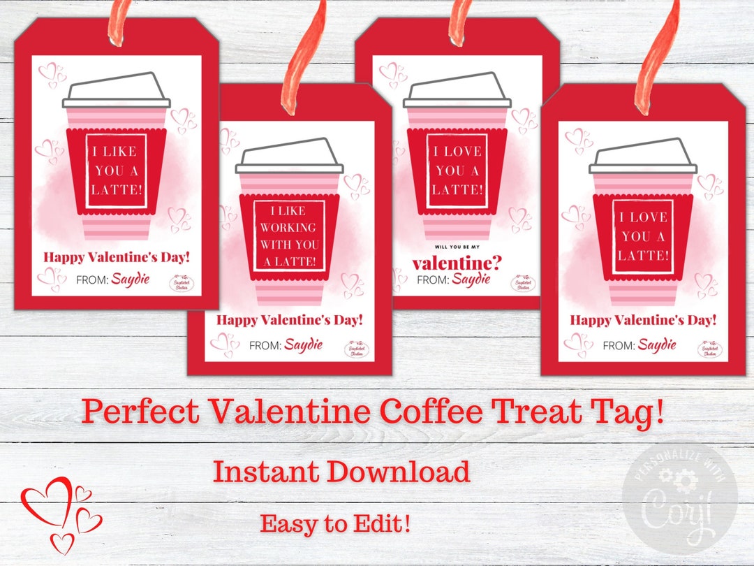 EDITABLE I Like You A Latte/i Love You A Latte Valentine's Treat Tags ...
