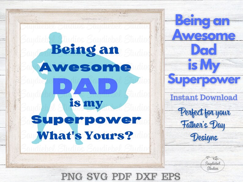 Being an Awesome Dad is My Superpower SVG, Father's Day PNG, Dad Svg ...