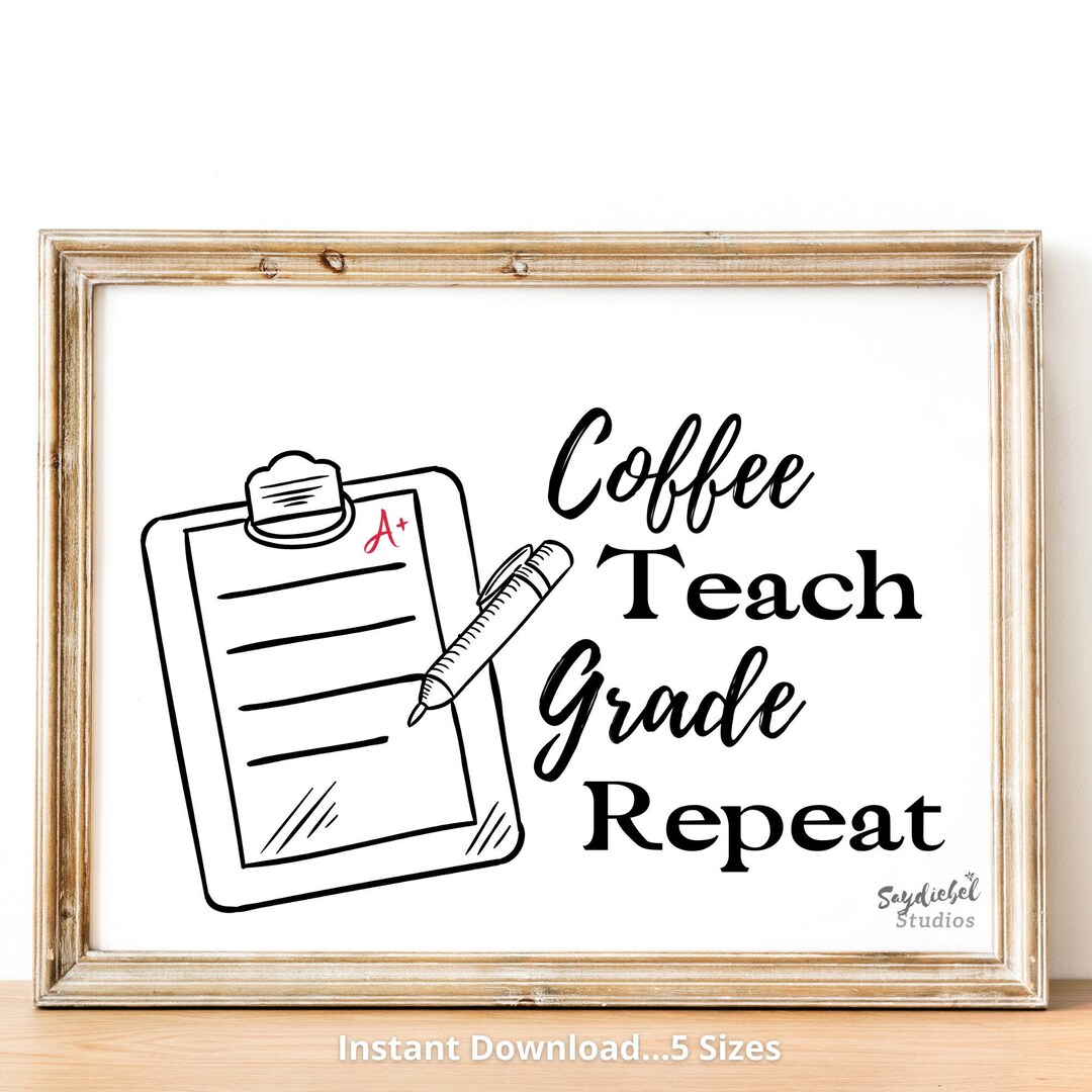 Coffee Teach Grade Repeat Digital Printable/coffee Teach Grade Repeat ...