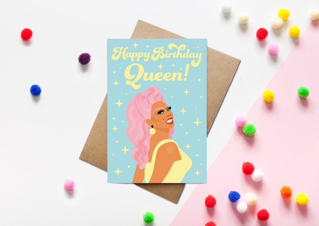 Rupaul Birthday Card | Happy Birthday Queen! | Drag Race Birthday Card ...