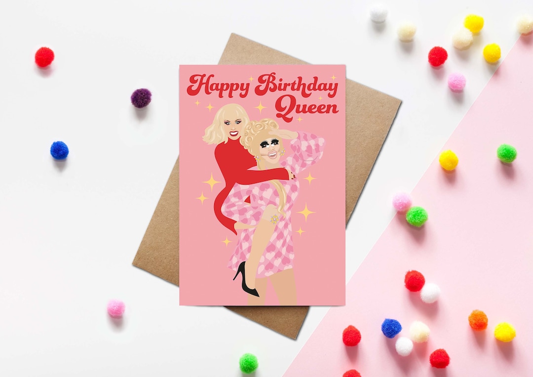 Happy Birthday Queen Trixie and Katya Birthday Card | Drag Queen Trixie Mattel Katya Zamo ...
