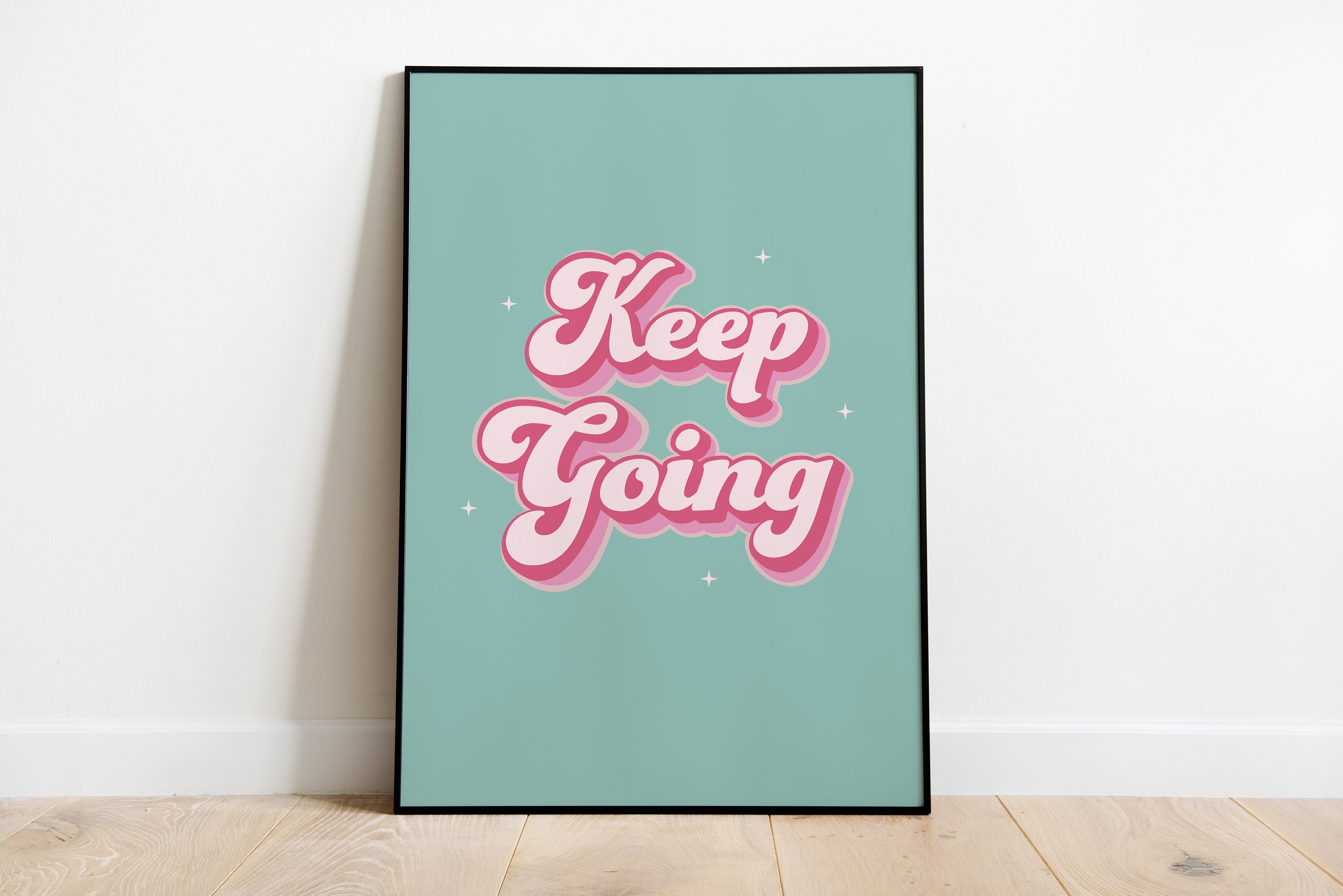 Keep Going Art Print Colourful Positive Quote Print | Etsy