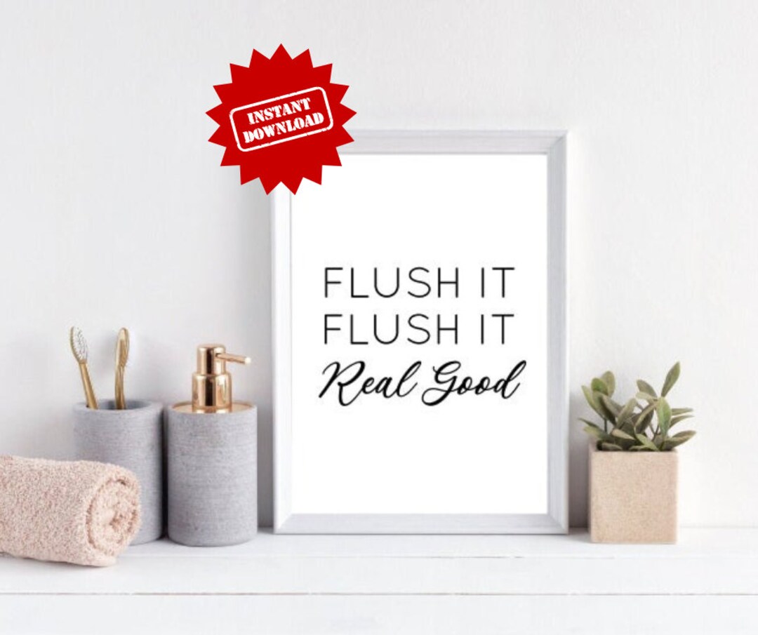 Flush It Flush It Real Good Print Funny Print Bathroom Print DIGITAL ...