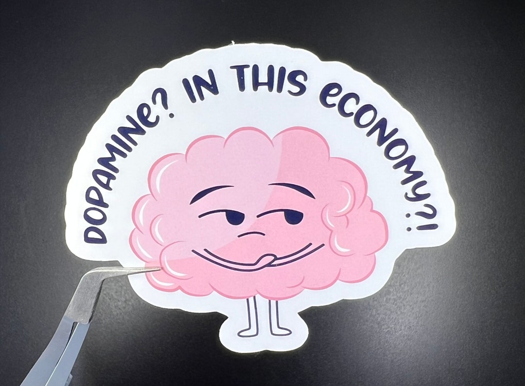 Dopamine? in This Economy?! | Meme Sticker | Neurodivergent | Mental ...