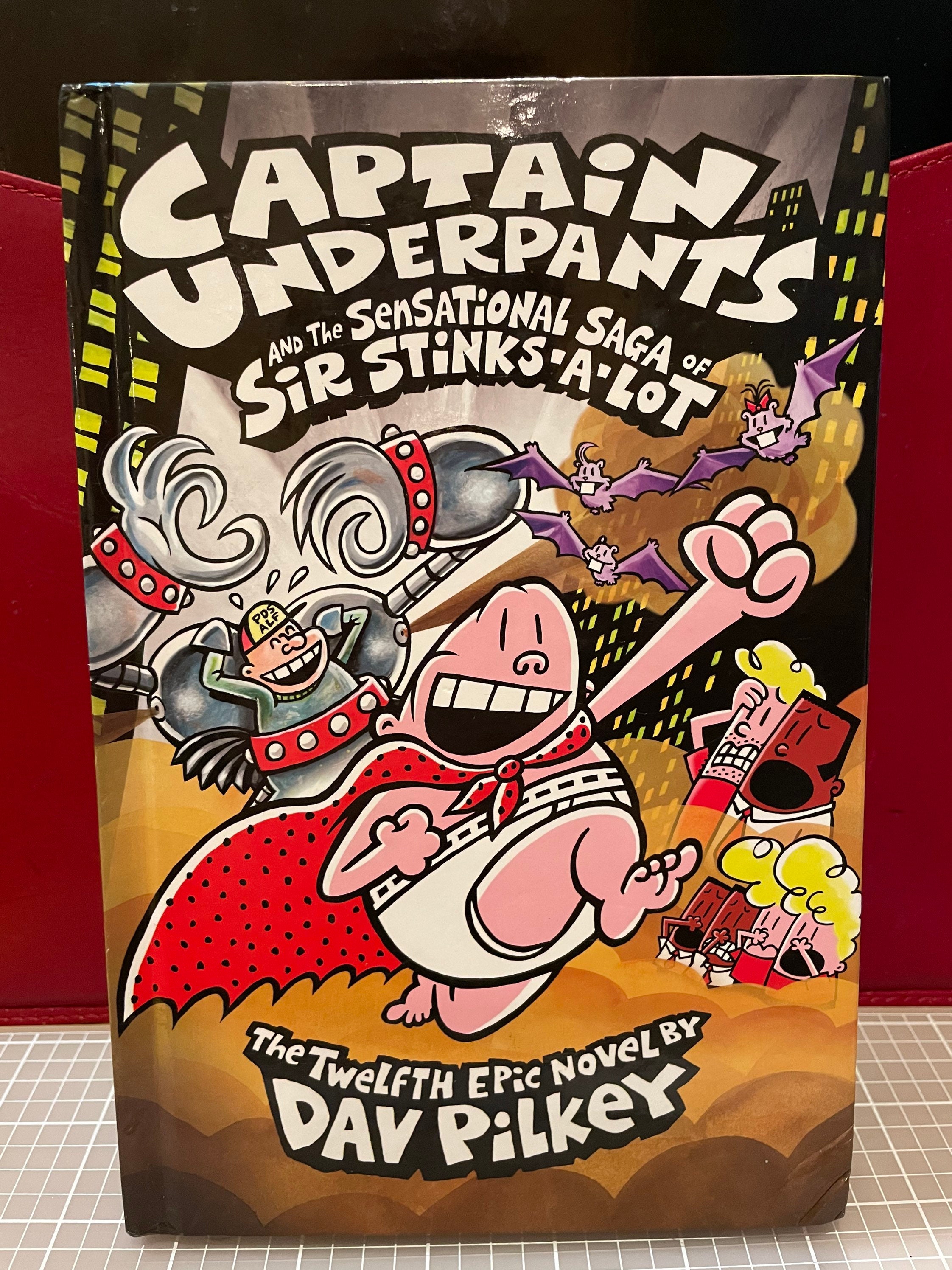 Captain Underpants And The Sensational Saga Of Sir Stinks A Lot