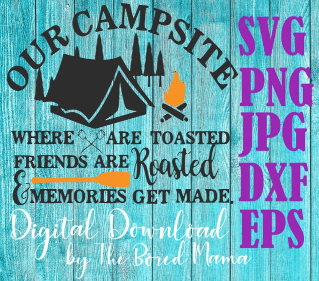 Our Campsite Svg, Camping SVG, Marshmallow SVG, Friends Svg, Summer SVG ...