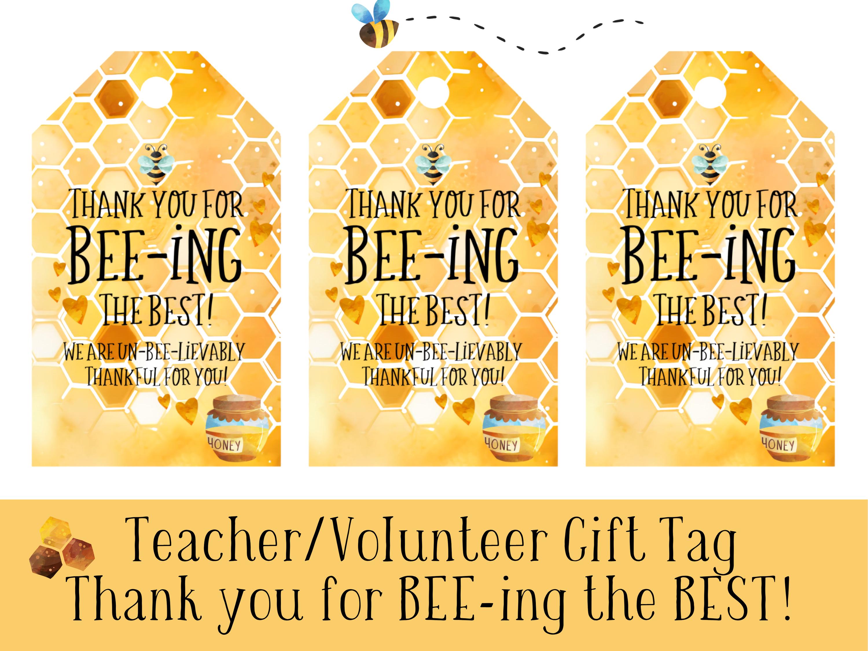 Printable Gift Tag, Volunteer Thank You, Thank You for Bee-ing the BEST ...