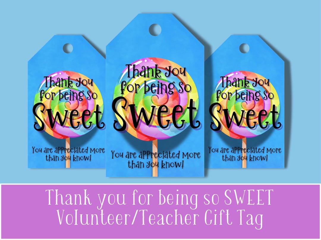 Printable Gift Tags, Thank You for Being so SWEET, Volunteer ...