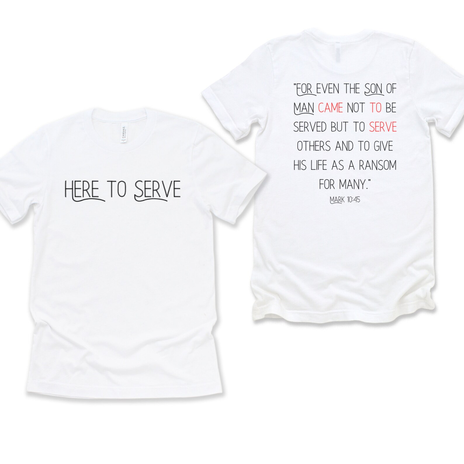Here to Serve Church T-shirt, Mark 10:45, Serve T-shirts, Childrens ...