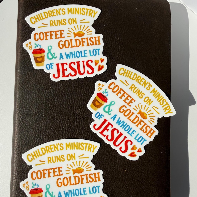 Children’s Ministry Sticker – Coffee, Goldfish & a Whole Lot of Jesus ...