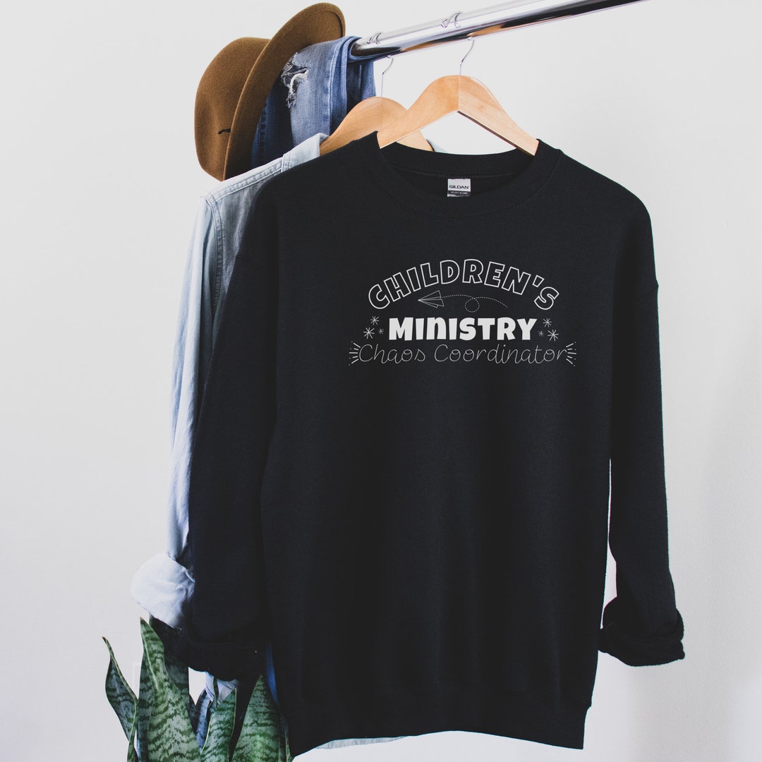 Children's Ministry Sweatshirt, Children's Pastor Gift, Children's ...