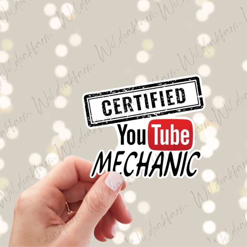 Certified Youtube Mechanic / Sticker / Funny Mechanic Decal / Car Part ...