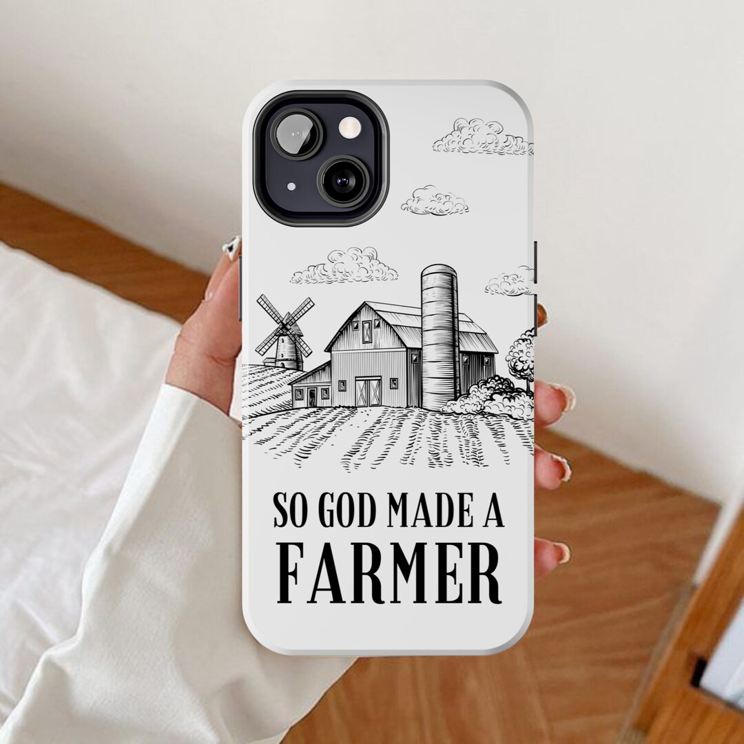Christianity Farm Phone Case, so God Made a Farmer Quote, Farming ...