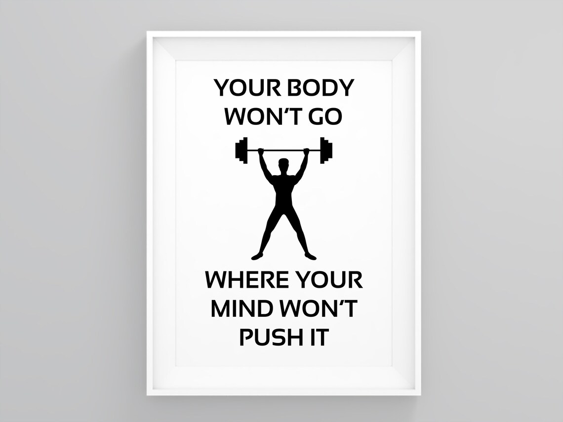 Your Body Wont Go Where Your Mind Wont Push It Workout Etsy 
