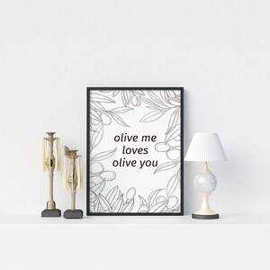 Olive Me Loves Olive You, Kitchen Art Poster, Quote Wall Art, Cooking ...