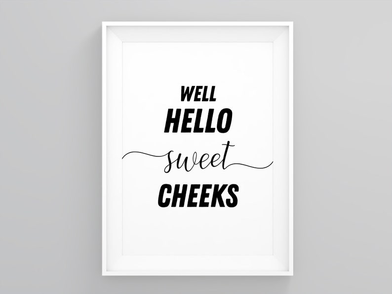 Well Hello Sweet Cheeks, Modern Bathroom Art, Funny Toilet Sign ...