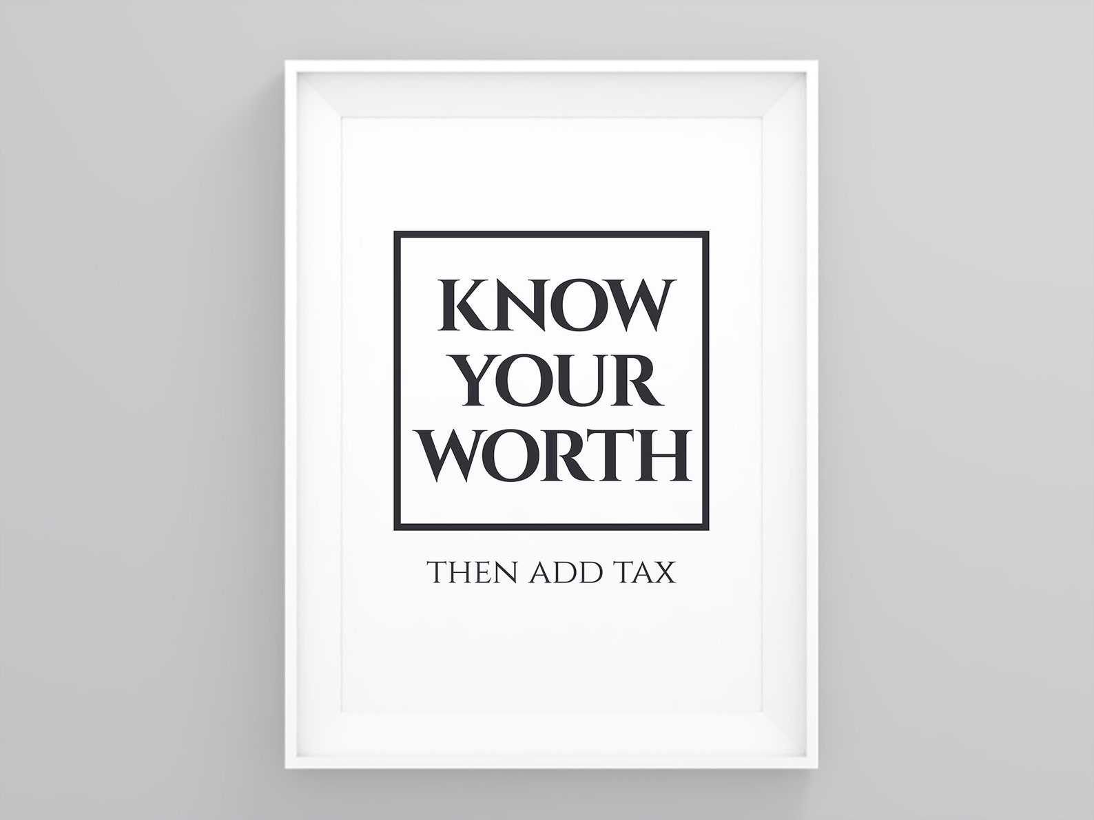 Know Your Worth and Then Add Tax Positive Quote Print Home - Etsy