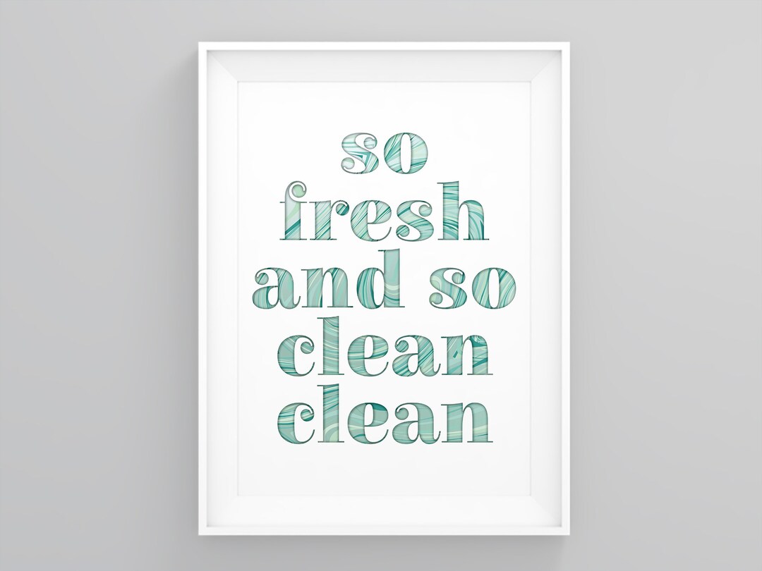 So Fresh and so Clean Clean, Laundry Decor, Home Print, Quote Print ...