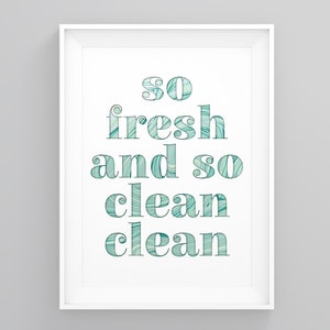 So Fresh and so Clean Clean, Laundry Decor, Home Print, Quote Print ...