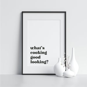 Whats Cooking Good Looking?, Cooking Enthusiasts, Funny Kitchen Print ...