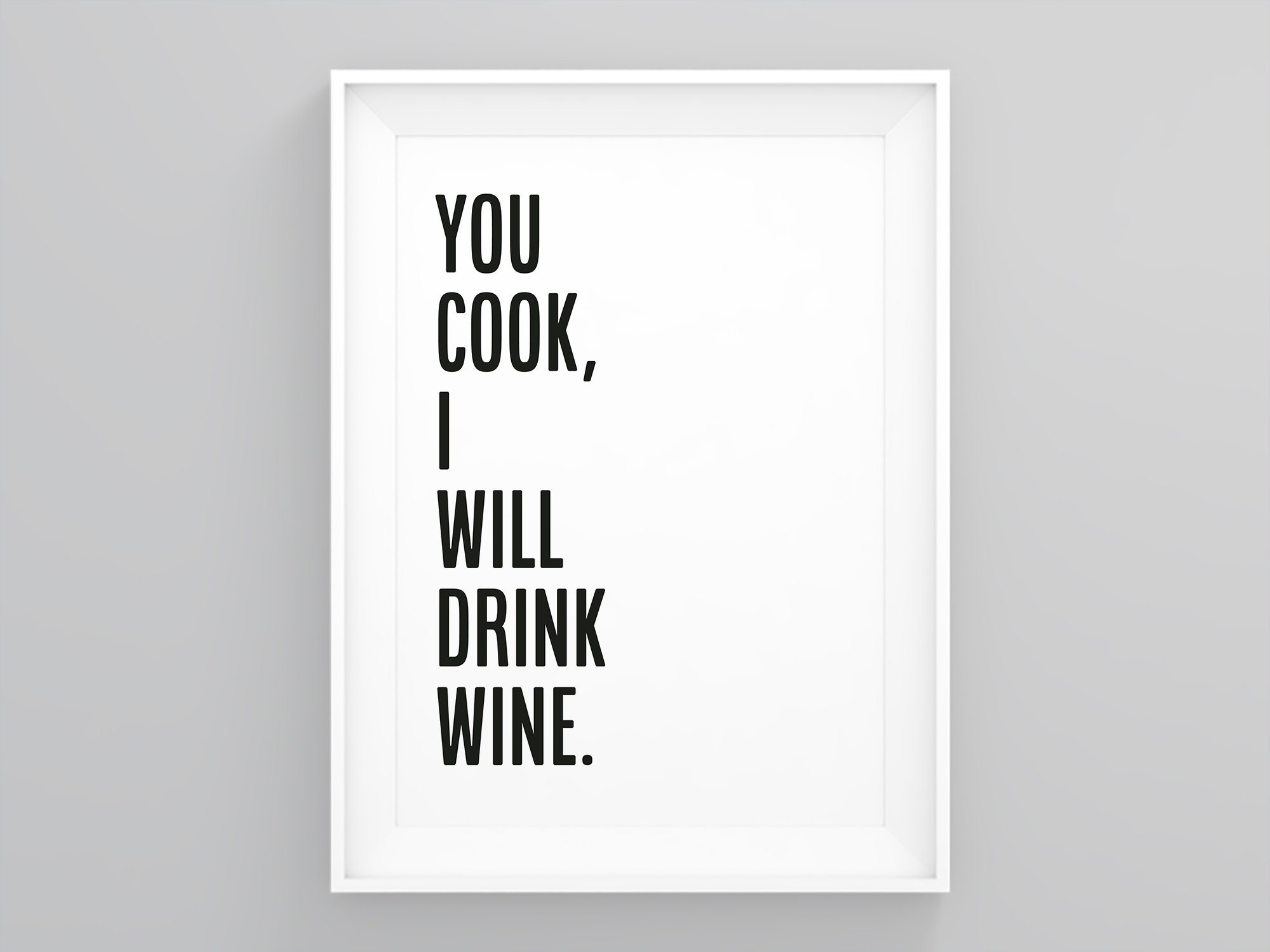 You Cook I Will Drink Wine. Culinary Gift Kitchen Prints - Etsy