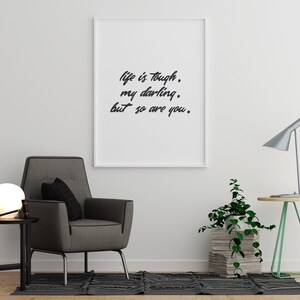 Life is Tough My Darling but so Are You, Minimal Typography, Minimalist ...