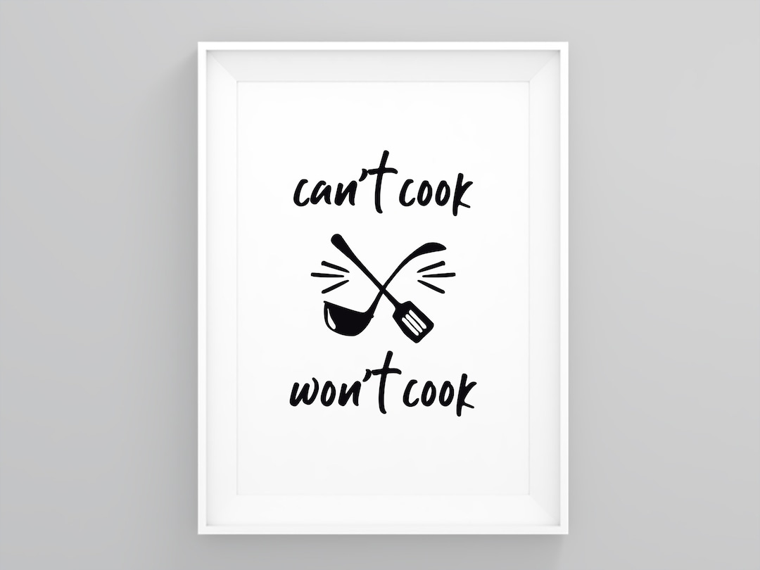 Cant Cook Wont Cook, Minimal Typography, Kitchen Print, Framed Prints ...