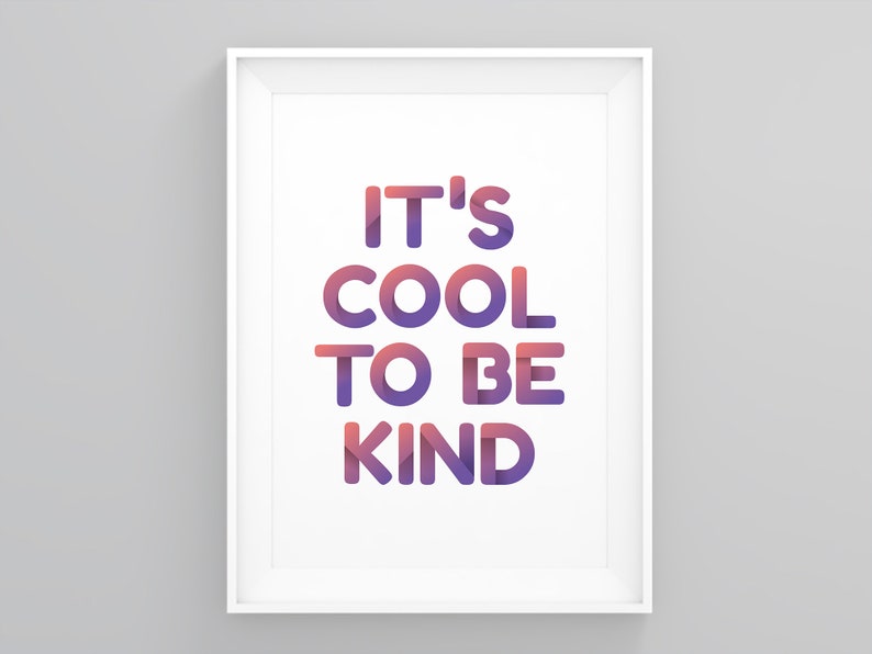 Its Cool to Be Kind Poster Quote Wall Art Minimalist | Etsy