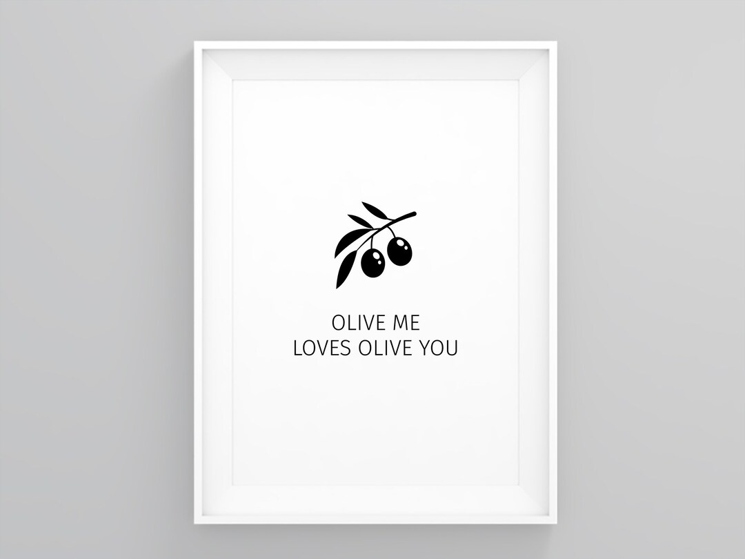 Olive Me Loves Olive You, Funny Kitchen Pun Art Print, Prints in ...