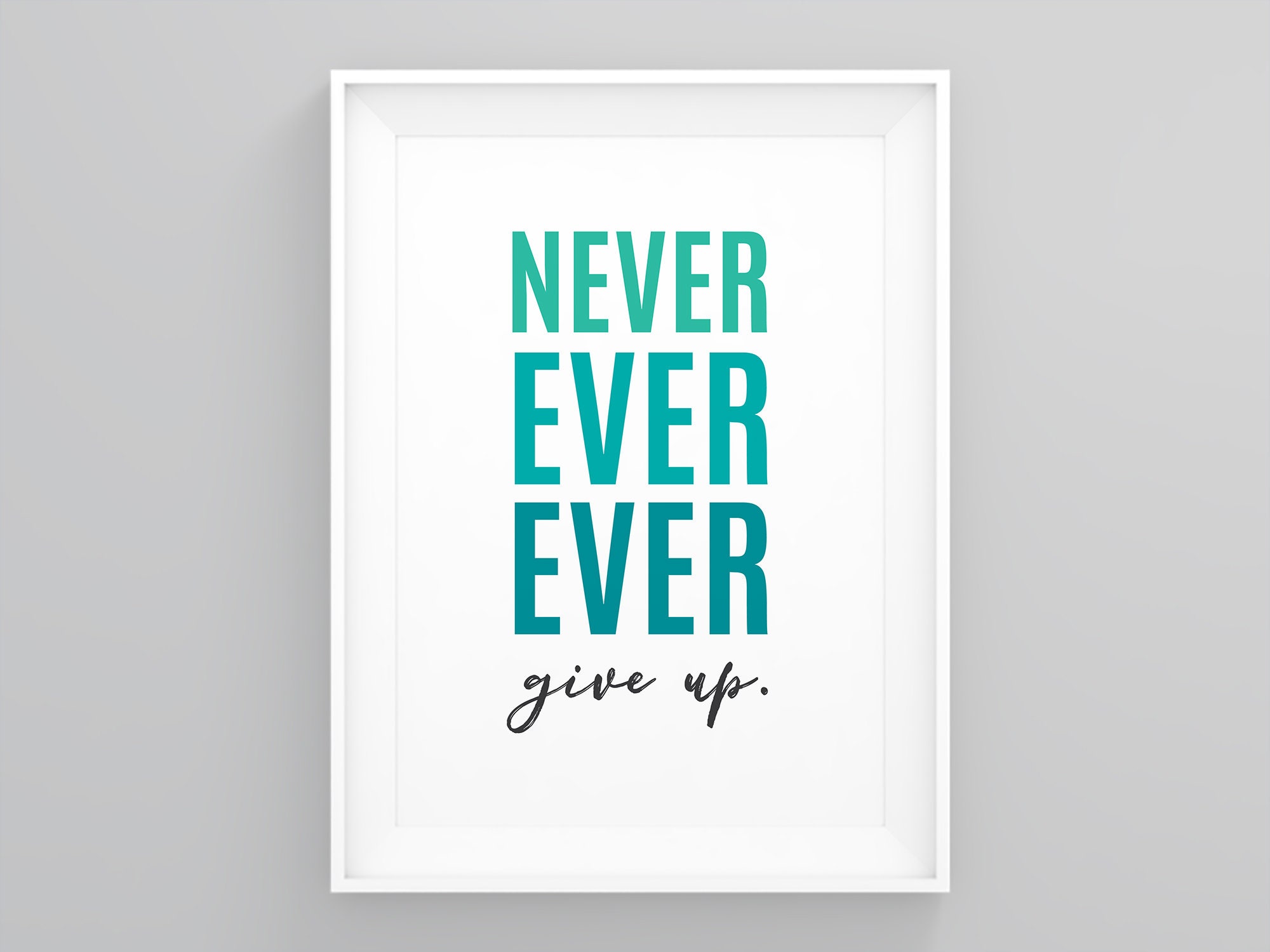 Never Ever Ever Give Up Framed Scandi Art Poster Framed - Etsy