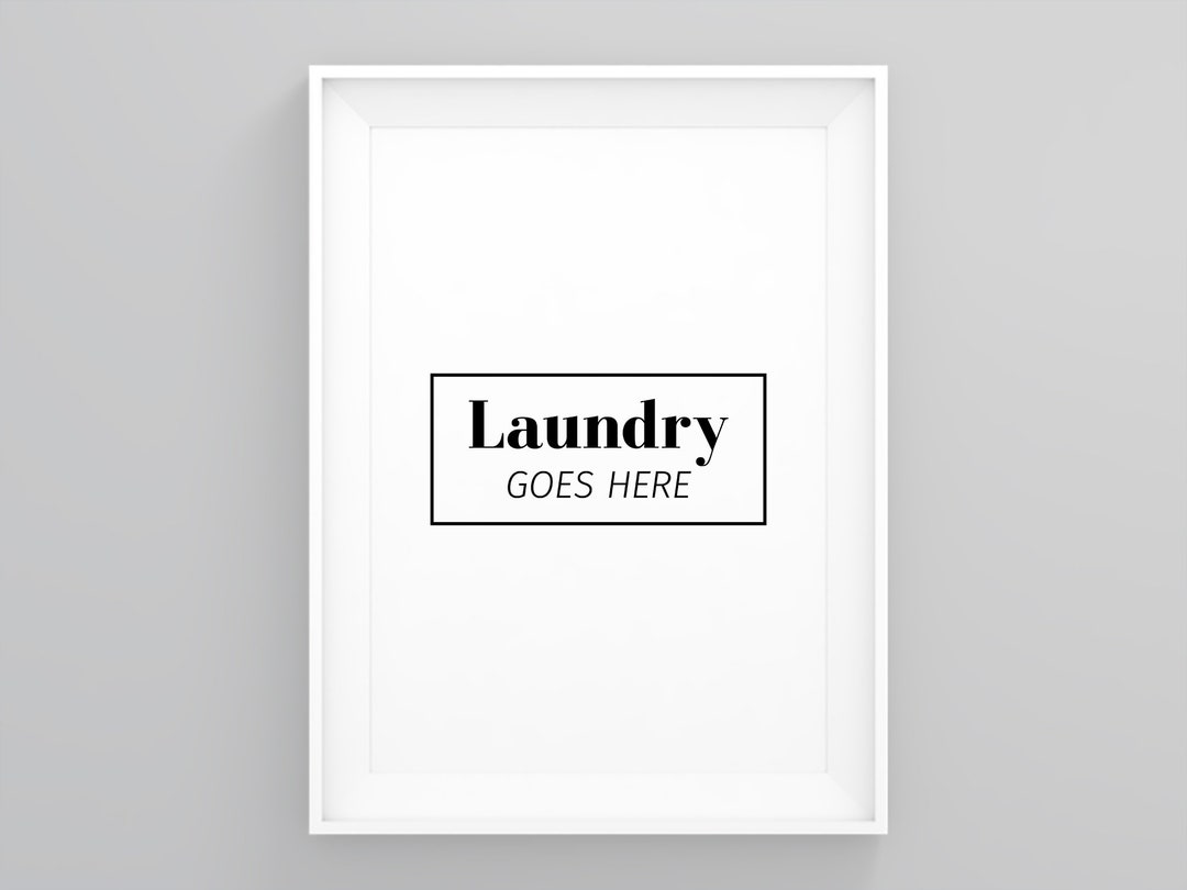 Laundry Goes Here, Framed Posters, Laundry Room Wall Art, Laundry Room ...