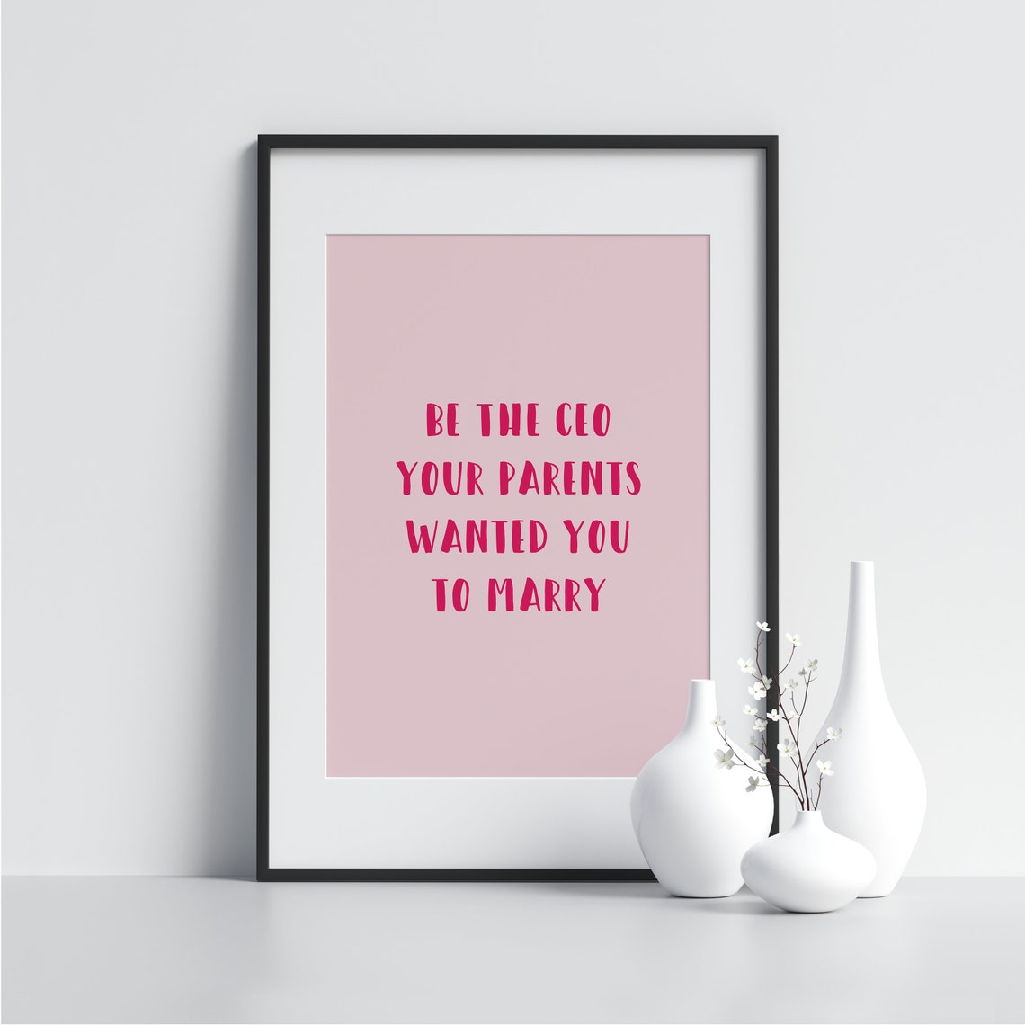 Be the Ceo Your Parents Wanted You to Marry Boss Lady Print - Etsy