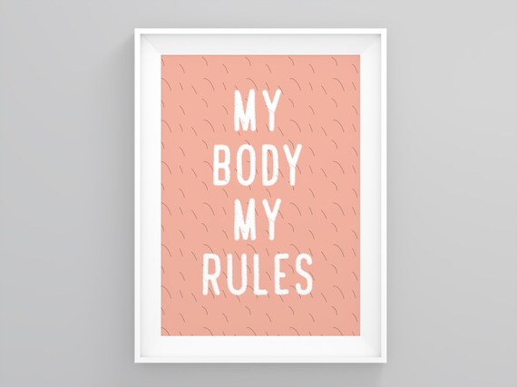 My Body My Rules Feminism Print Feminist Decor Feminist - Etsy