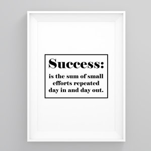 Success is the Sum of Small Efforts Repeated Day in and Day Out, Gift ...