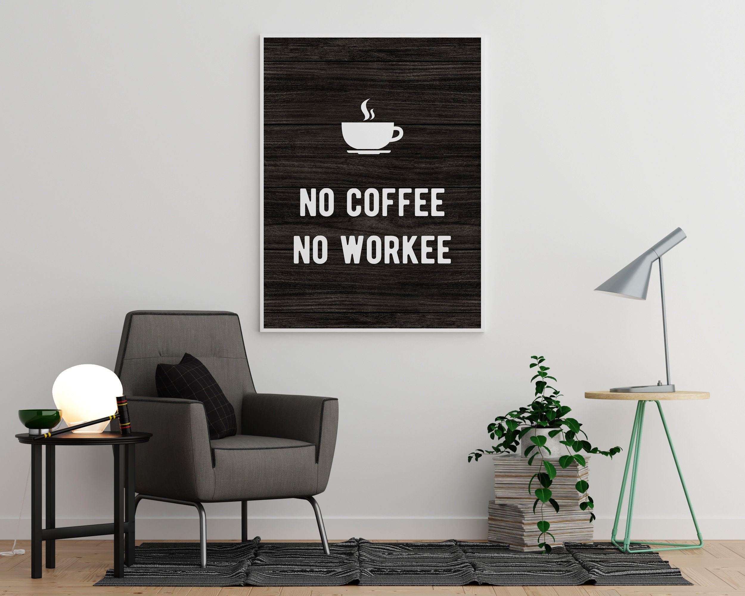 No Coffee No Workee Hard Work Poster Entrepreneur Quotes - Etsy