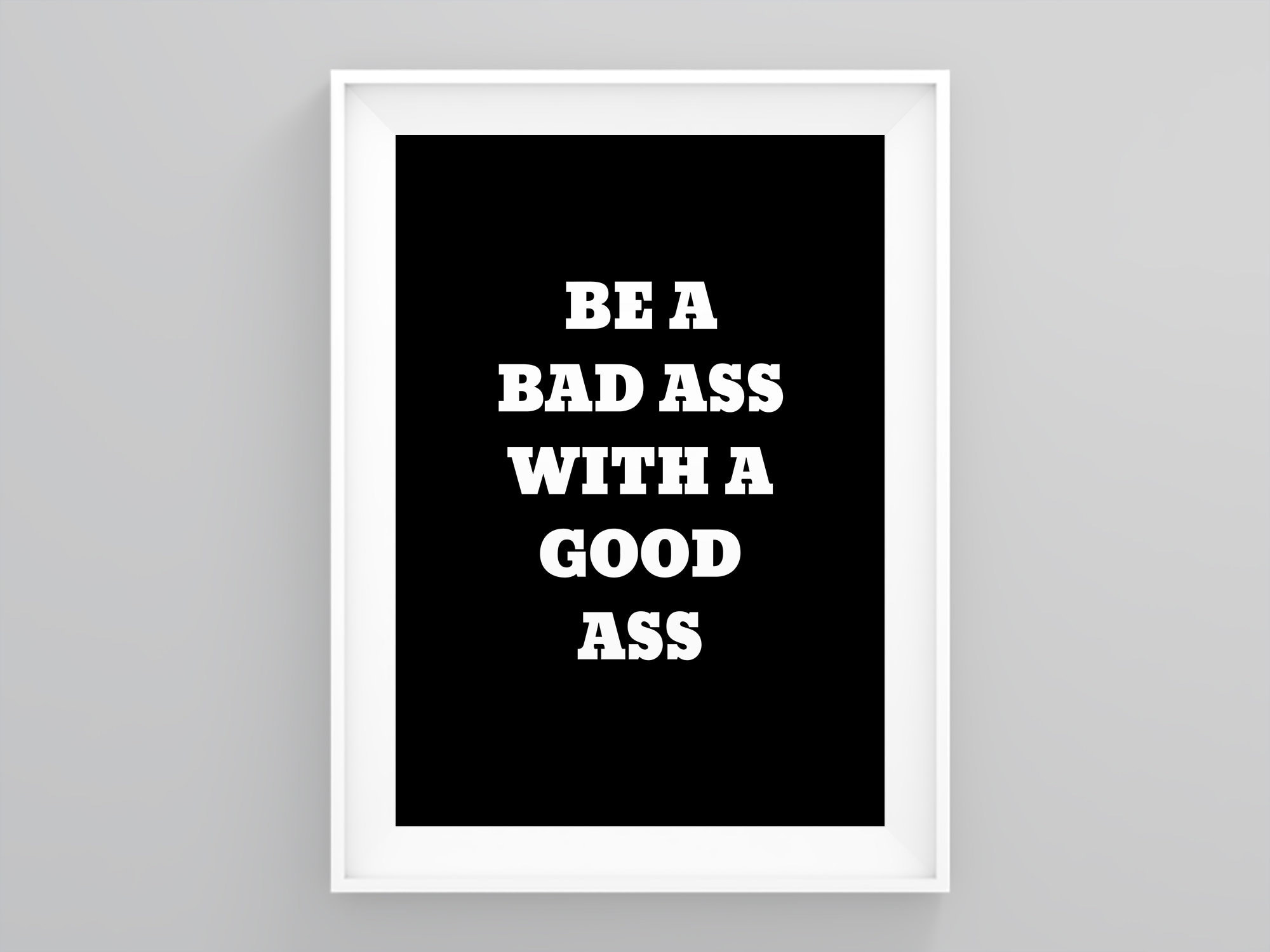 Training Quotes Be a Bad Ass With a Good Ass Exercise Quote | Etsy