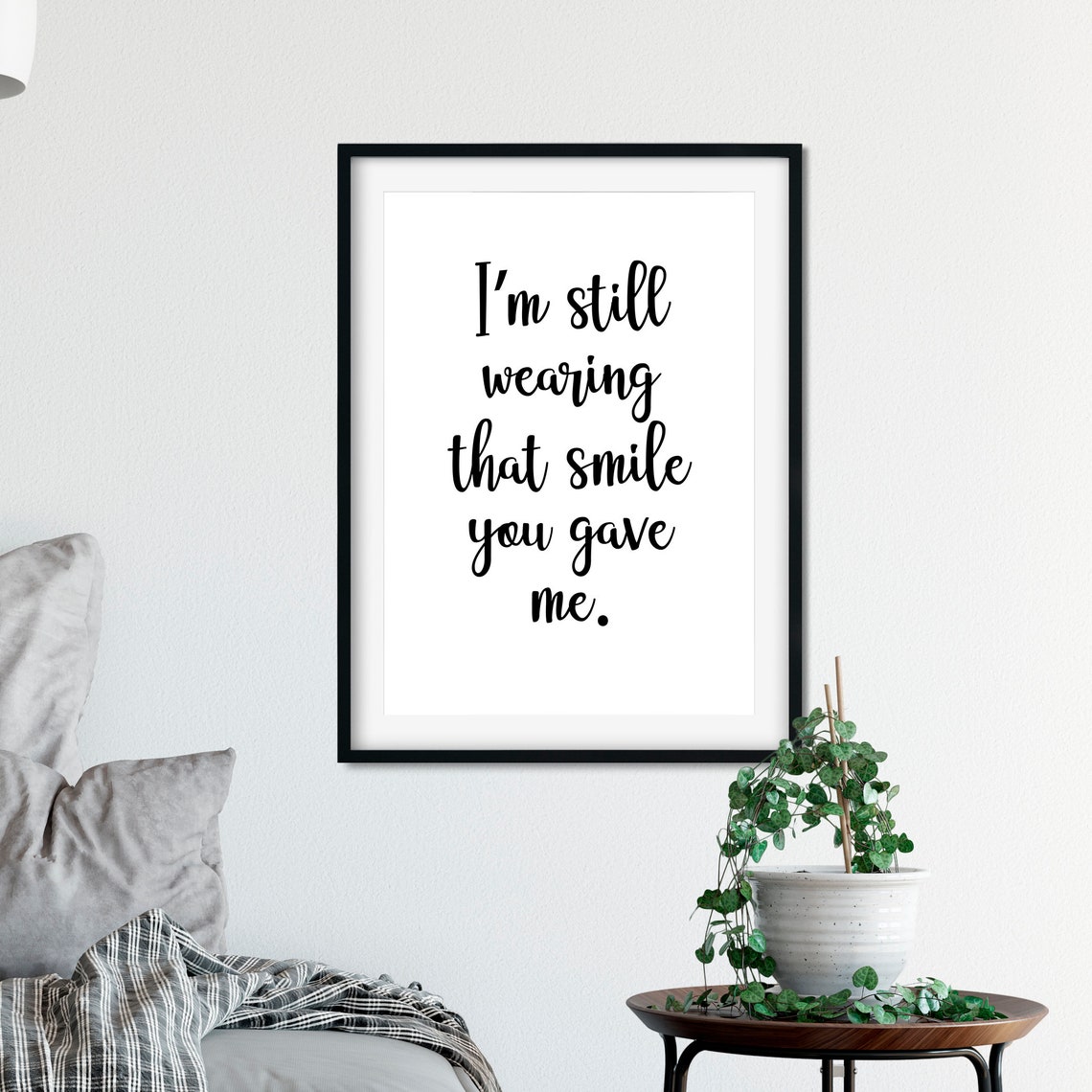 I Am Still Wearing That Smile You Gave Me Bedroom Decor - Etsy