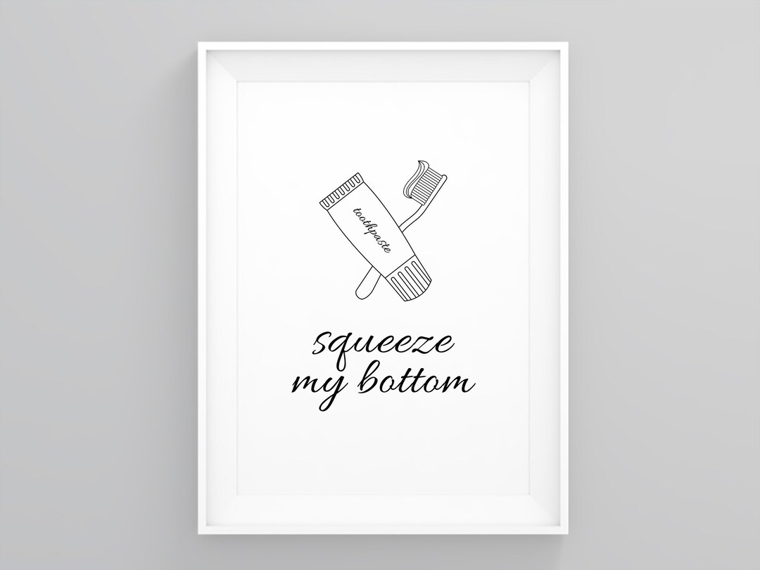 Squeeze My Bottom, Modern Bathroom Art, Toilet Wall Pictures, Bathroom ...