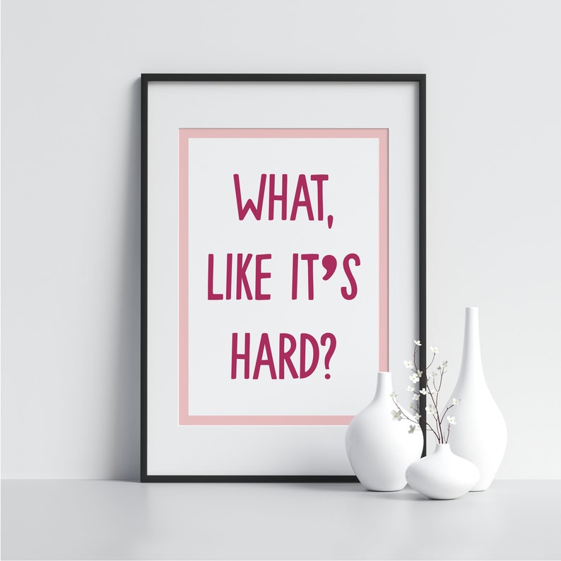 Girls Wall Artwhat Like Its Hard Modern Art Print Scandi | Etsy