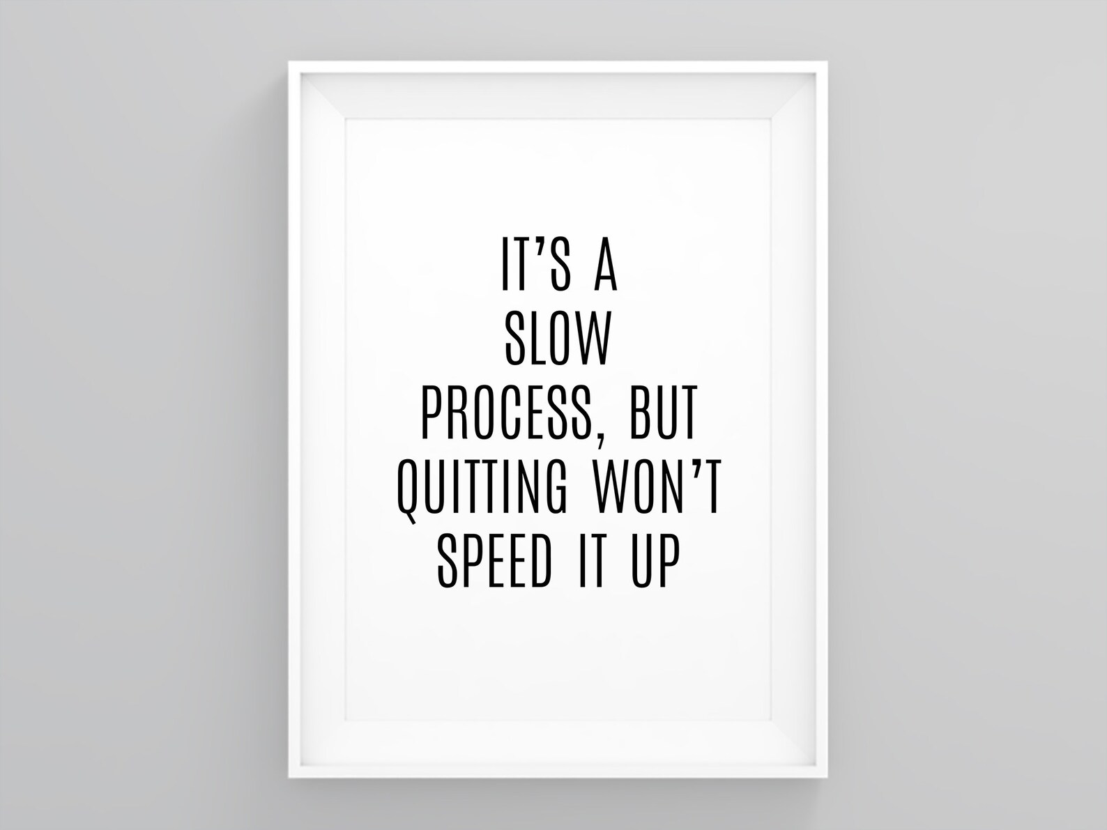 But Quitting Wont Speed It Up Its a Slow Process Gym Trainer | Etsy