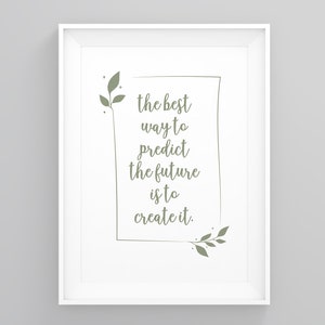 The Best Way to Predict the Future is to Create It, Art Modern, Wall ...