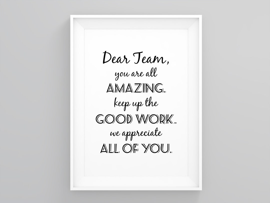 Dear Team You Are Amazing Keep up the Good Work We Appriciate All of ... Dear Team You Are Amazing Keep up the Good Work We Appriciate All of ...